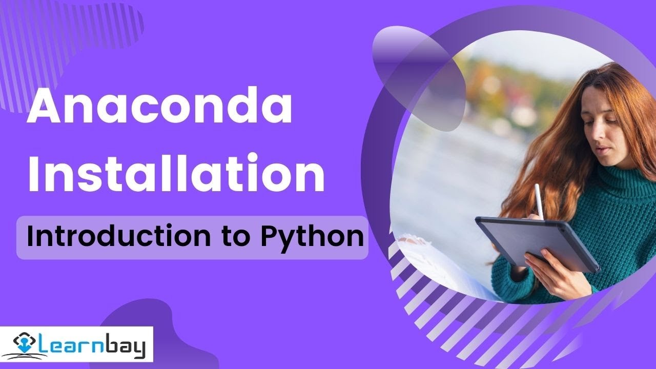 Anaconda Installation | Python | Python Tutorial: Anaconda - Installation | learnbay