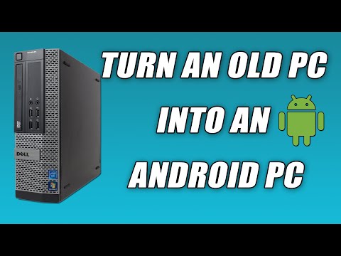 Turn An Old PC Into An Android PC