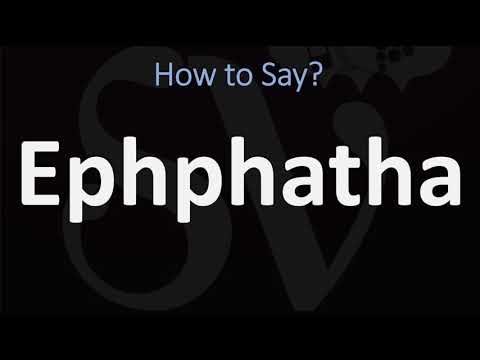 How to Pronounce Ephphatha? (BIBLE)