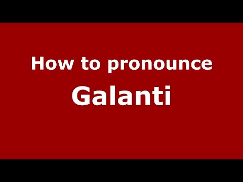 How to pronounce Galanti (Spanish/Argentina) - PronounceNames.com