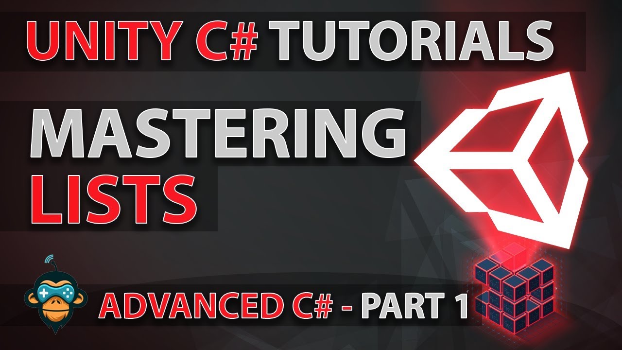 Learn to Program - LISTS - Advanced Unity Tutorial