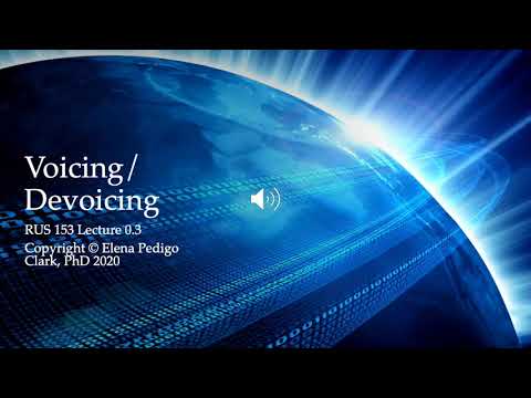 RUS 153 Lecture 0.3 Voicing Devoicing