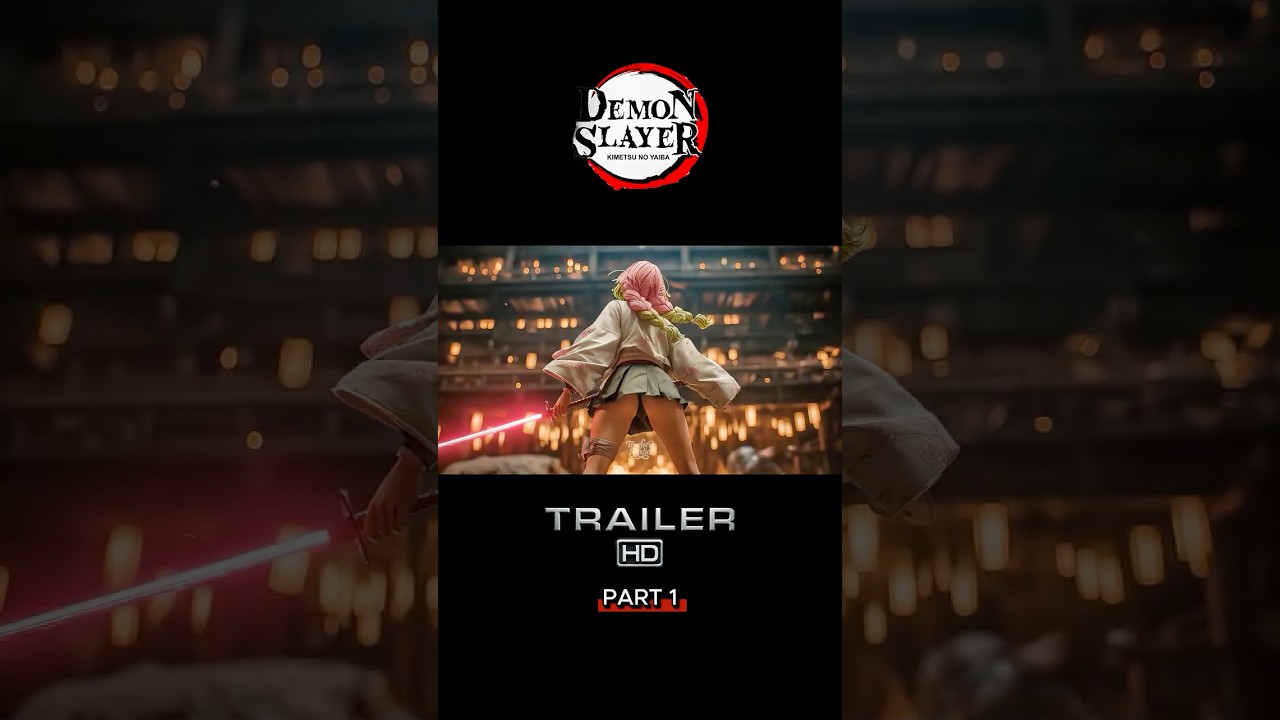 Demon Slayer Live Action - HD Trailer | PART 1 #infinitycastle