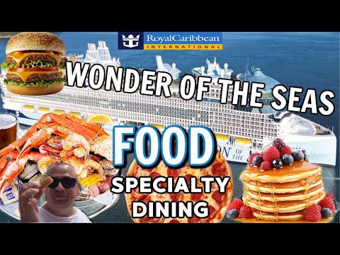 Wonder Of The Seas CRUISE FOOD + Review | All Specialty Dining