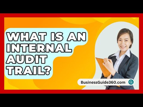 What Is An Internal Audit Trail? - BusinessGuide360.com