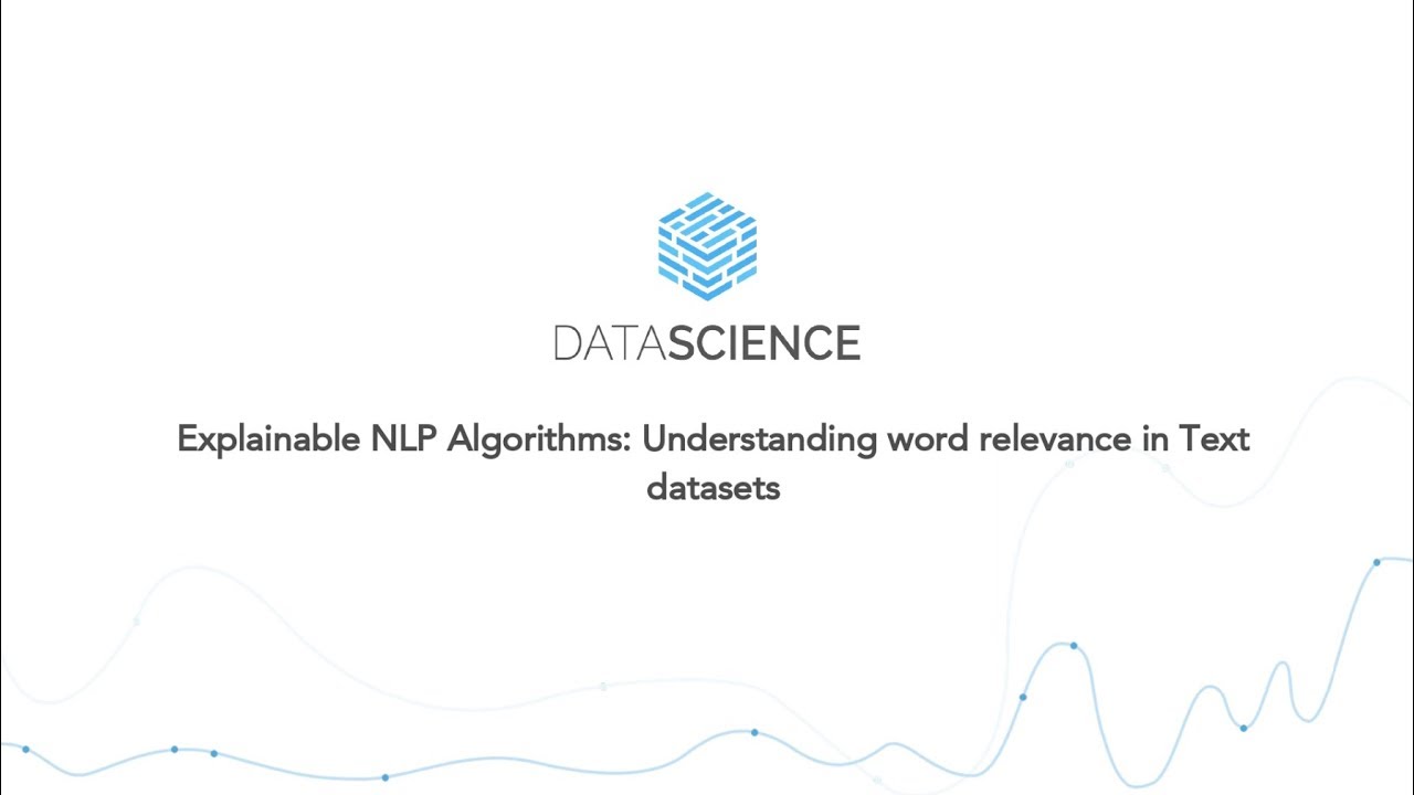 Explainable NLP Algorithms: Understanding Word Relevance in Text Datasets