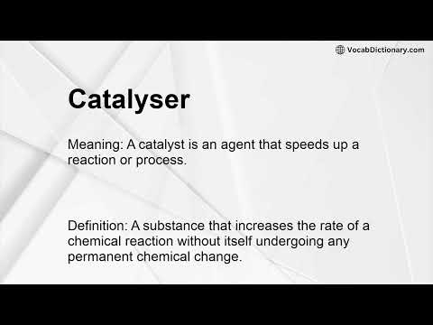 Catalyser Meaning