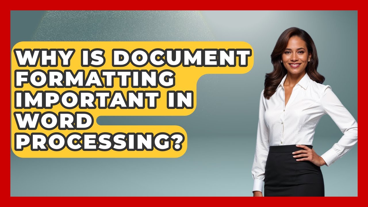 Why Is Document Formatting Important In Word Processing? - Real Life Curriculum