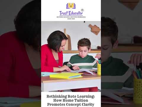 Rethinking Rote Learning: How Home Tuition Promotes Concept Clarity