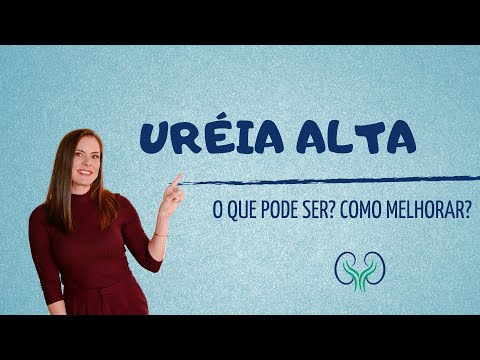 URÉIA ALTA: O QUE FAZER?
