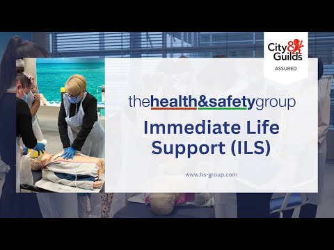 Immediate Life Support (ILS) Training with The Health & Safety Group