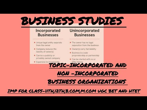 #16.What is non- incorporated and incorporated business organization class 11th,12th,b.com ,m.com.