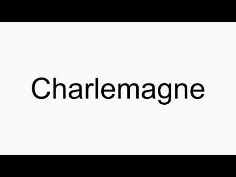 How to pronounce Charlemagne