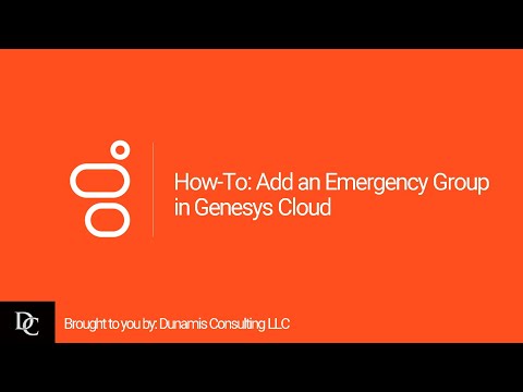 How-To: Add an Emergency Group in Genesys Cloud