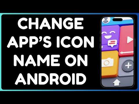 How to Change App Icon & Name on Android | Customize Your Home Screen Easily