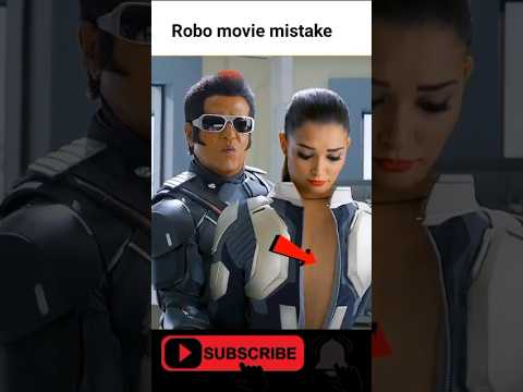 Robo movie mistake 😔#robot #rajinikanth #chitti #trending #telugumoviemistakes #youtubeshorts