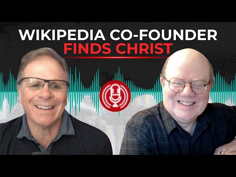 [PODCAST] How Does a Skeptical Philosopher Become a Christian? w/Wikipedia Co-Founder @LarrySanger