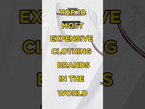 Top 10 most expensive Clothing Brands in the World 🔥#shortsfeed #facts #shorts #viralvideos#clothing