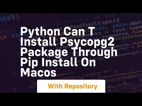 Python can t install psycopg2 package through pip install on macos