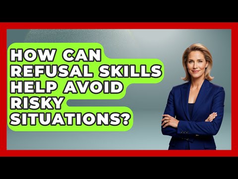 How Can Refusal Skills Help Avoid Risky Situations? - Women's Health and Harmony