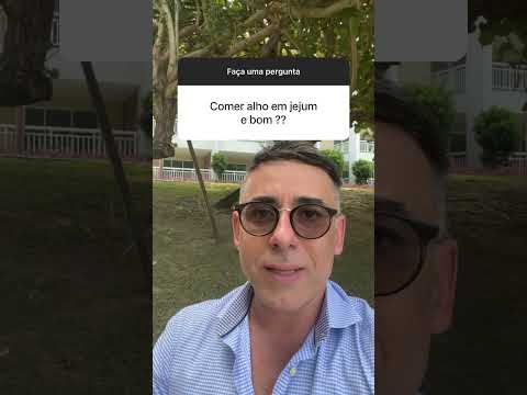 Comer alho em jejum é bom? | Dayan Siebra