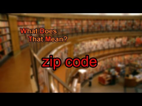 What does zip code mean?