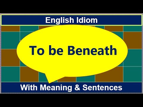 English Idiom To be beneath someone or something with meaning | Improve English with Idioms