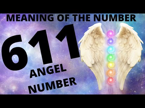 611 Angel Number | What Does it Mean? | Why Are You Seeing it?
