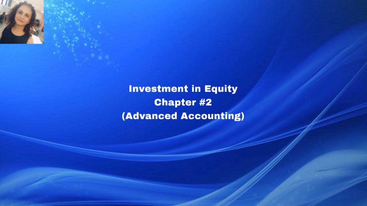 Chapter #2 - Investment in Equity Securities