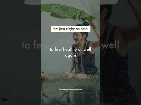 Be (as) right as rain idiom meaning & example sentence