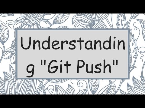 Understanding "Git Push"