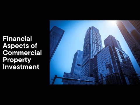 Financial Aspects of Commercial Property Investment
