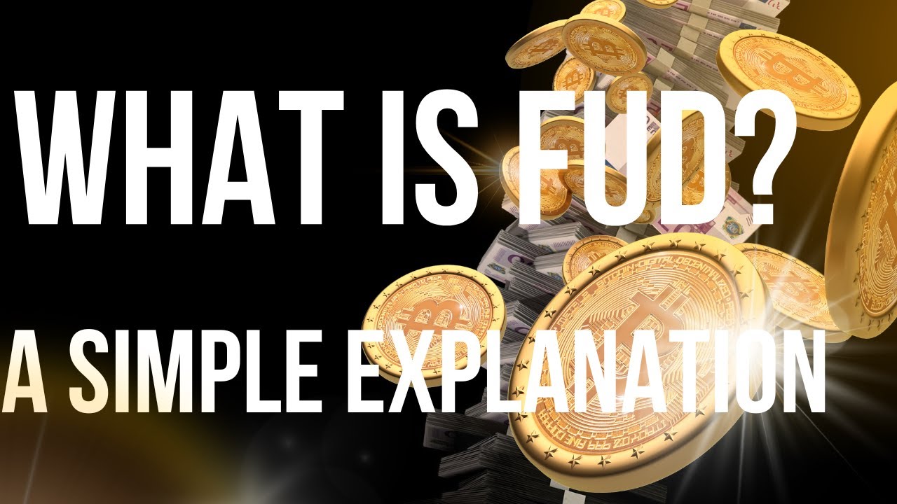 What is FUD?  A simple explanation