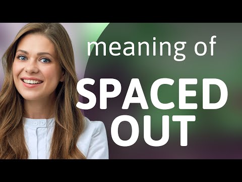 "Spaced Out": Unraveling the Meaning