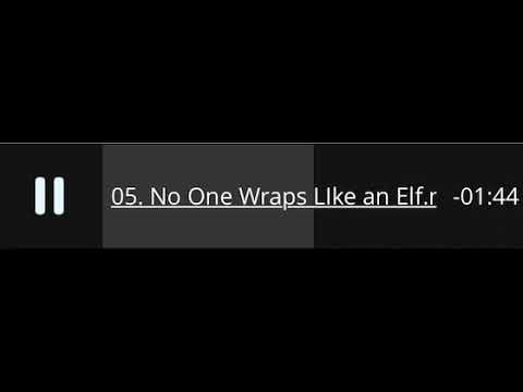 No one wraps like an elf (no one wraps like an elf song)