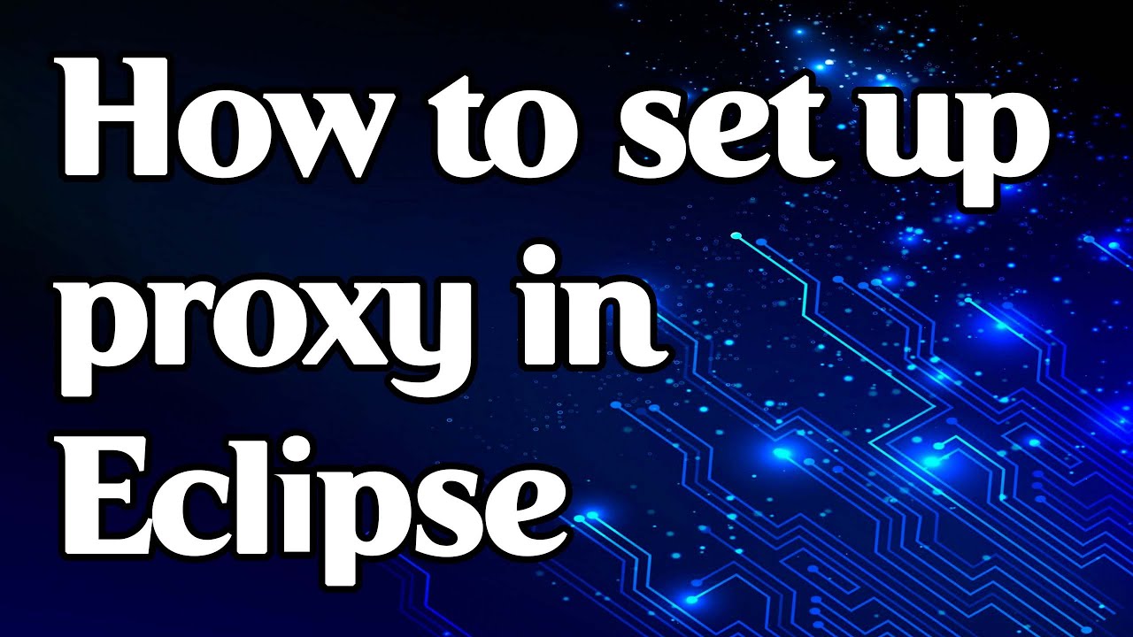 How to set a proxy in Eclipse