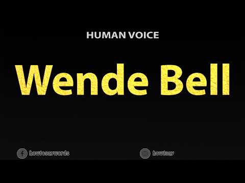How To Pronounce Wende Bell