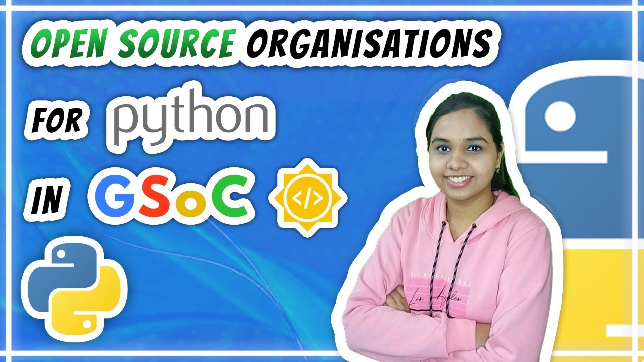 Python Open Source Orgs in Google Summer of Code (GSoC) ☀️
