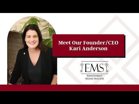 Meet Kari Anderson, Founder and CEO of EMS, Employment means Success