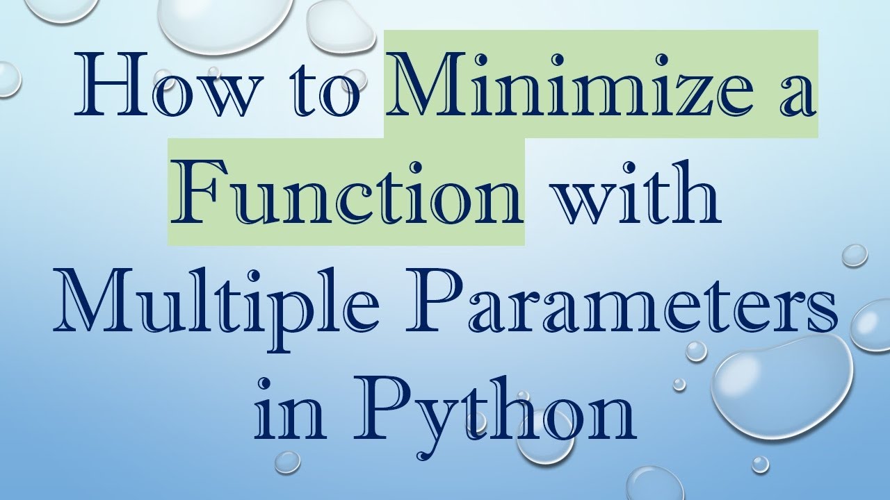 How to Minimize a Function with Multiple Parameters in Python