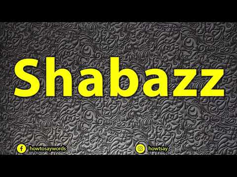 How To Pronounce Shabazz