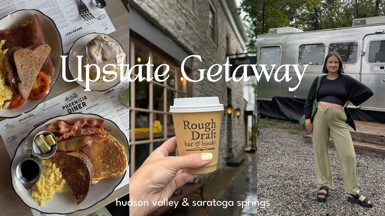 upstate ny vlog: hudson valley cafes and shops, catskills airstream hotel & saratoga springs