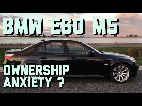 BMW Ownership Anxiety ? Should You Buy An E60 M5, And Should You Be Worried?