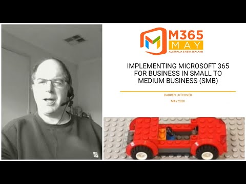 Implementing Microsoft 365 for Business in Small to Medium Business SMB | Darren Lutchner - #M365May