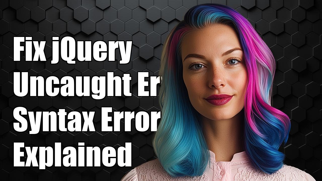 Fixing jQuery Uncaught Error: Syntax Error, Unrecognized Expression Explained