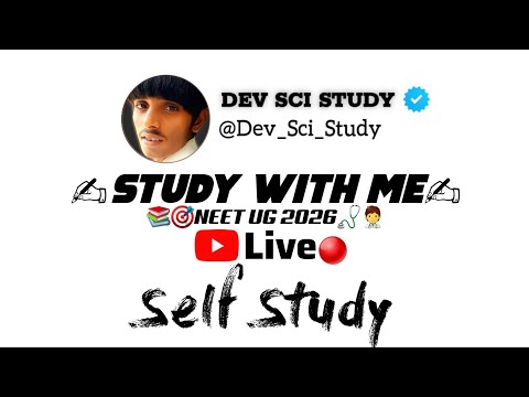 Dev Sci Study is liveππ | Study With Me | NEET 2026 | SELF STUDY πβοΈ