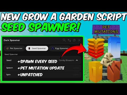 New Grow A Garden Script Seed Spawner | Pet Mutation Update 𧬠| Pastebin Link π | Keyless Latest π₯π