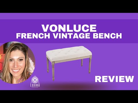 VONLUCE French Vintage Bench Review