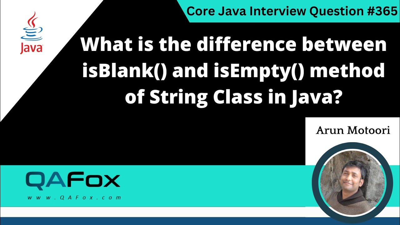 Difference between isEmpty() &  isBlank() String methods(Core Java Interview Question #365)