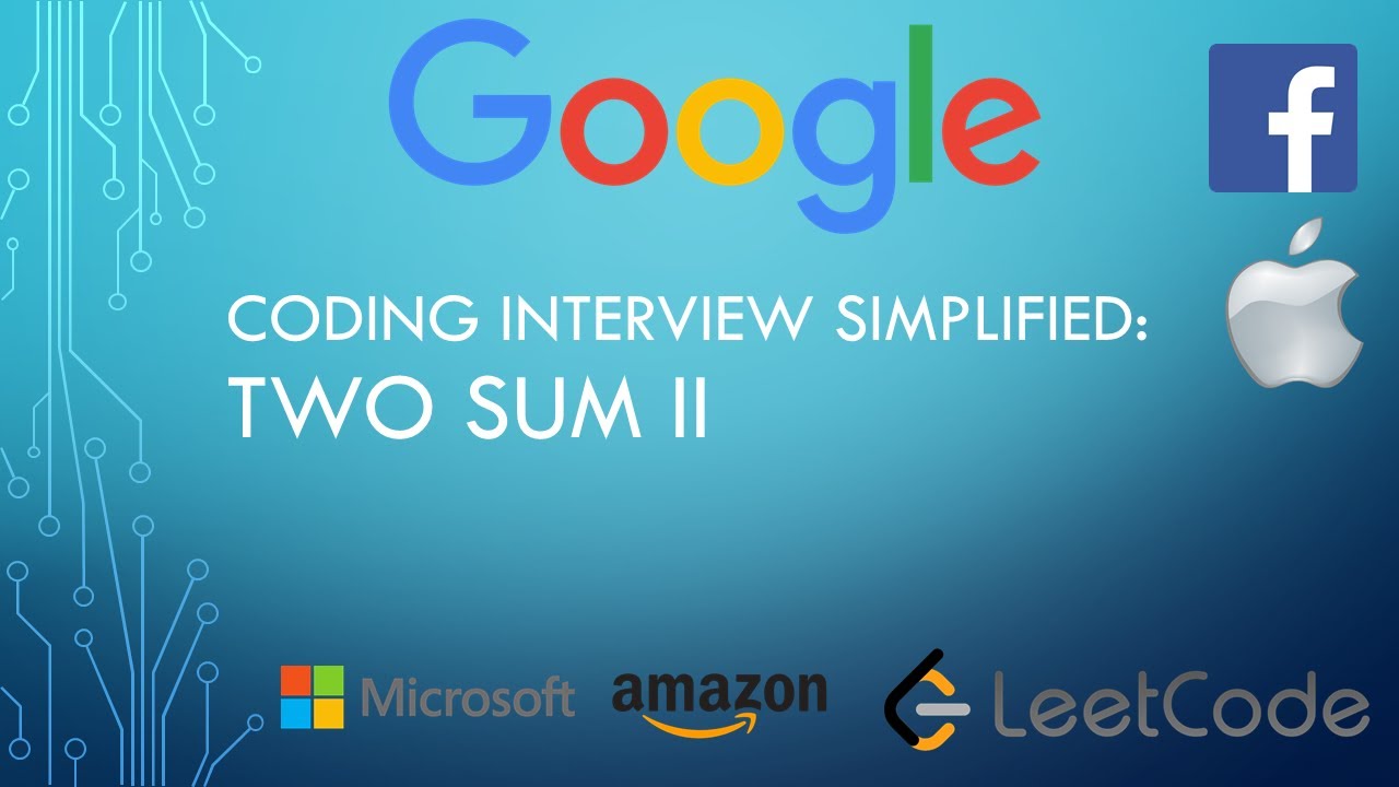 Coding Interview Tutorial 2: Two Sum II [LeetCode]
